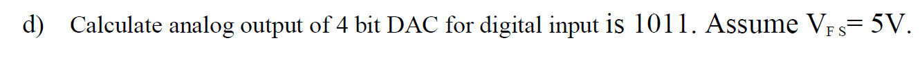 Solved Calculate analog output of 4 ﻿bit DAC for digital | Chegg.com