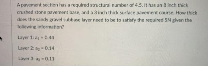 Solved A pavement section has a required structural number | Chegg.com