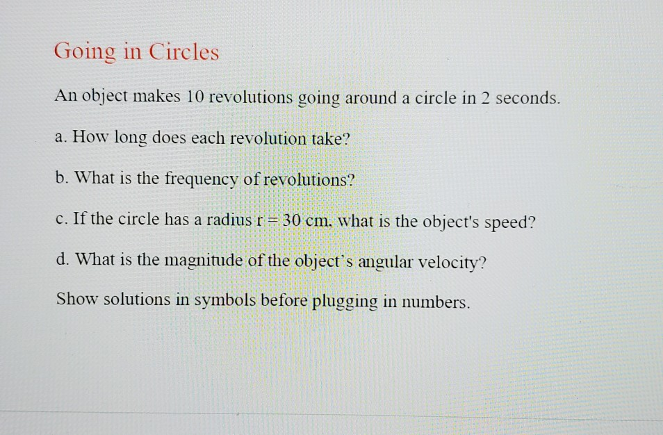 Solved Going in Circles An object makes 10 revolutions going | Chegg.com
