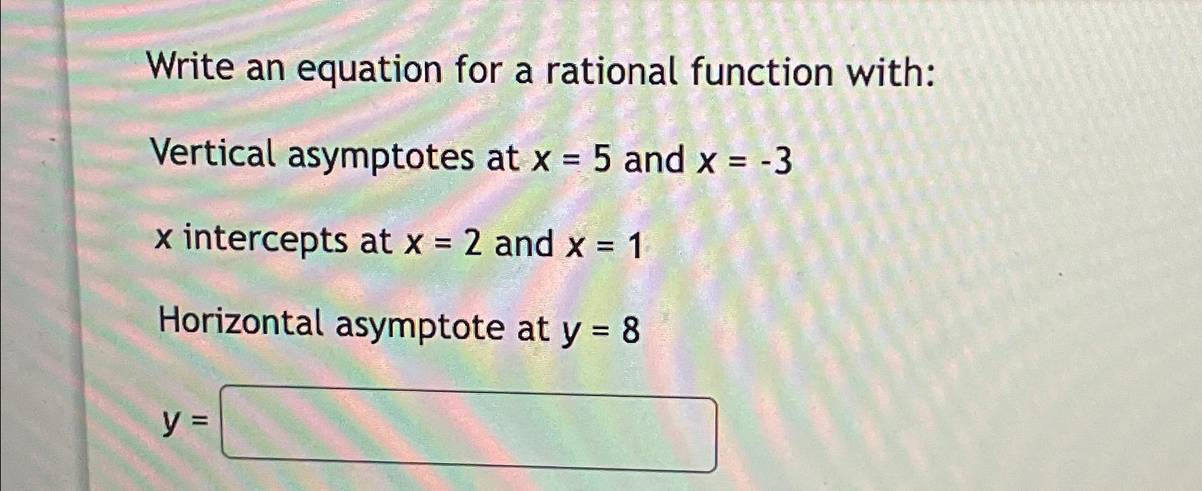 Solved Write an equation for a rational function | Chegg.com