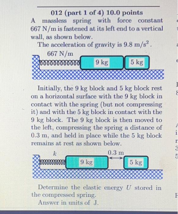 Solved 012 (part 1 of 4 ) 10.0 points A massless spring with | Chegg.com