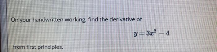 Solved On your handwritten working, find the derivative of y | Chegg.com
