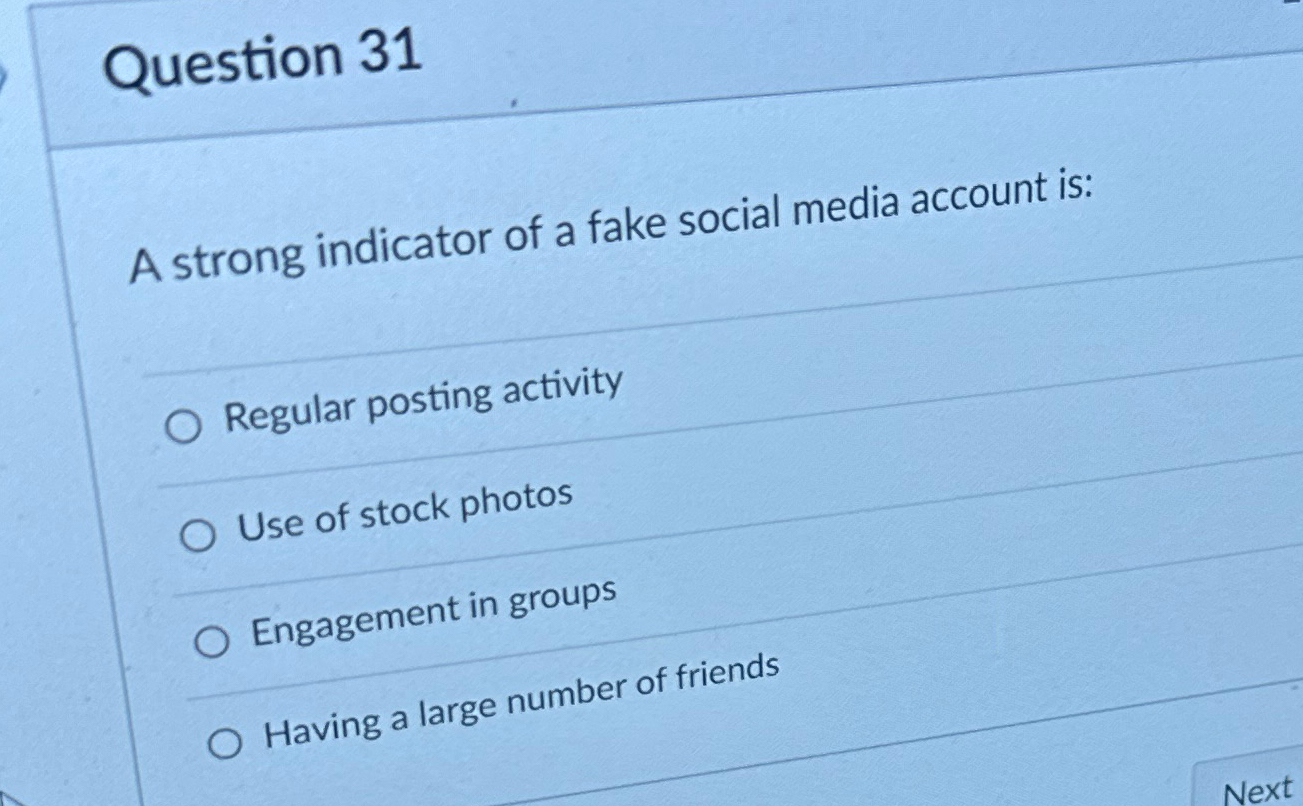 Solved Question 31A strong indicator of a fake social media | Chegg.com