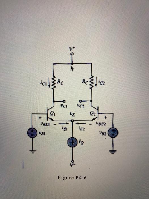 Solved 4.6 Consider the diff-amp in Figure P4.6, with | Chegg.com