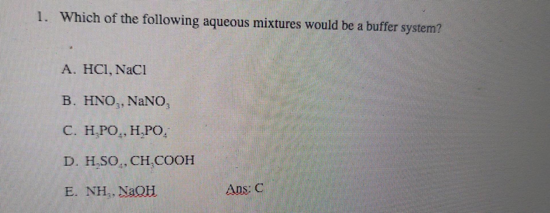 Solved 1. Which of the following aqueous mixtures would be a | Chegg.com