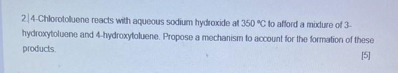 Solved 24-Chlorotoluene reacts with aqueous sodium hydroxide | Chegg.com