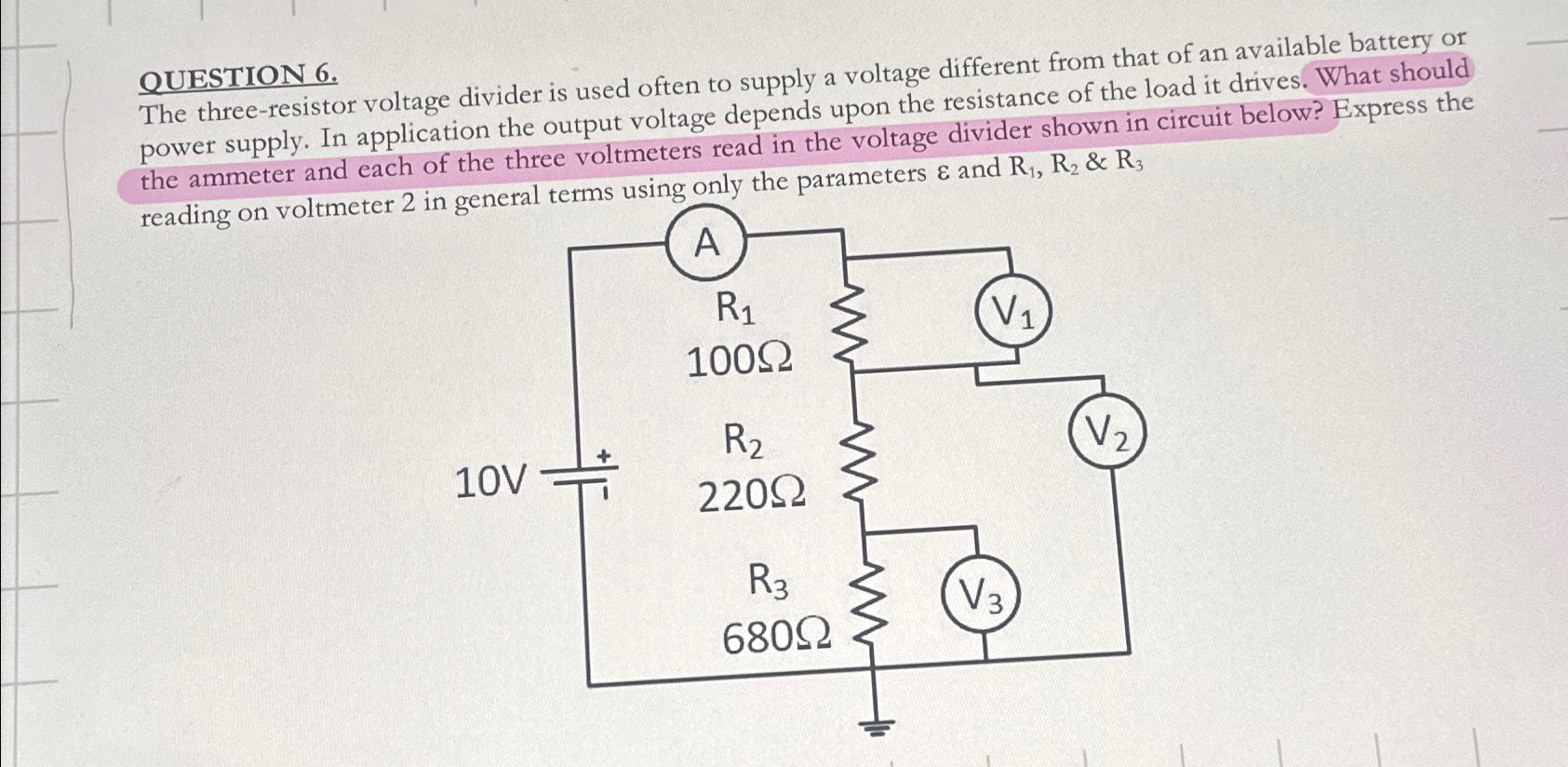 Solved QUESTION 6.The three-resistor voltage divider is used | Chegg.com