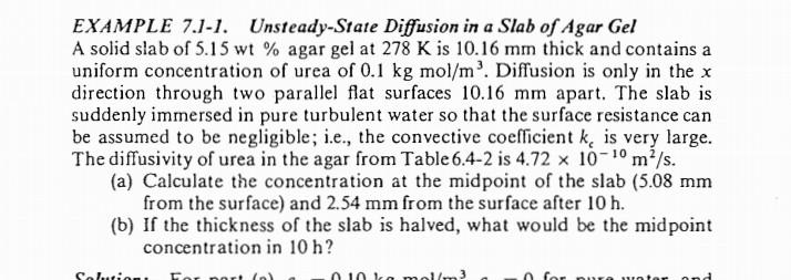 Solved EXAMPLE 7.1-1. Unsteady-State Diffusion in a Slab of | Chegg.com