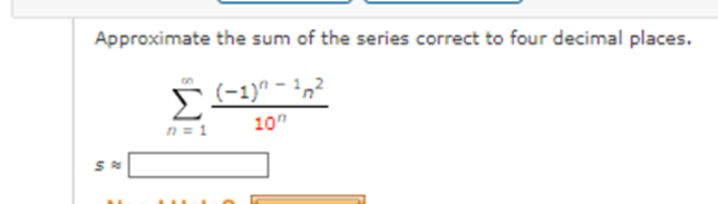 Solved Approximate the sum of the series correct to four | Chegg.com