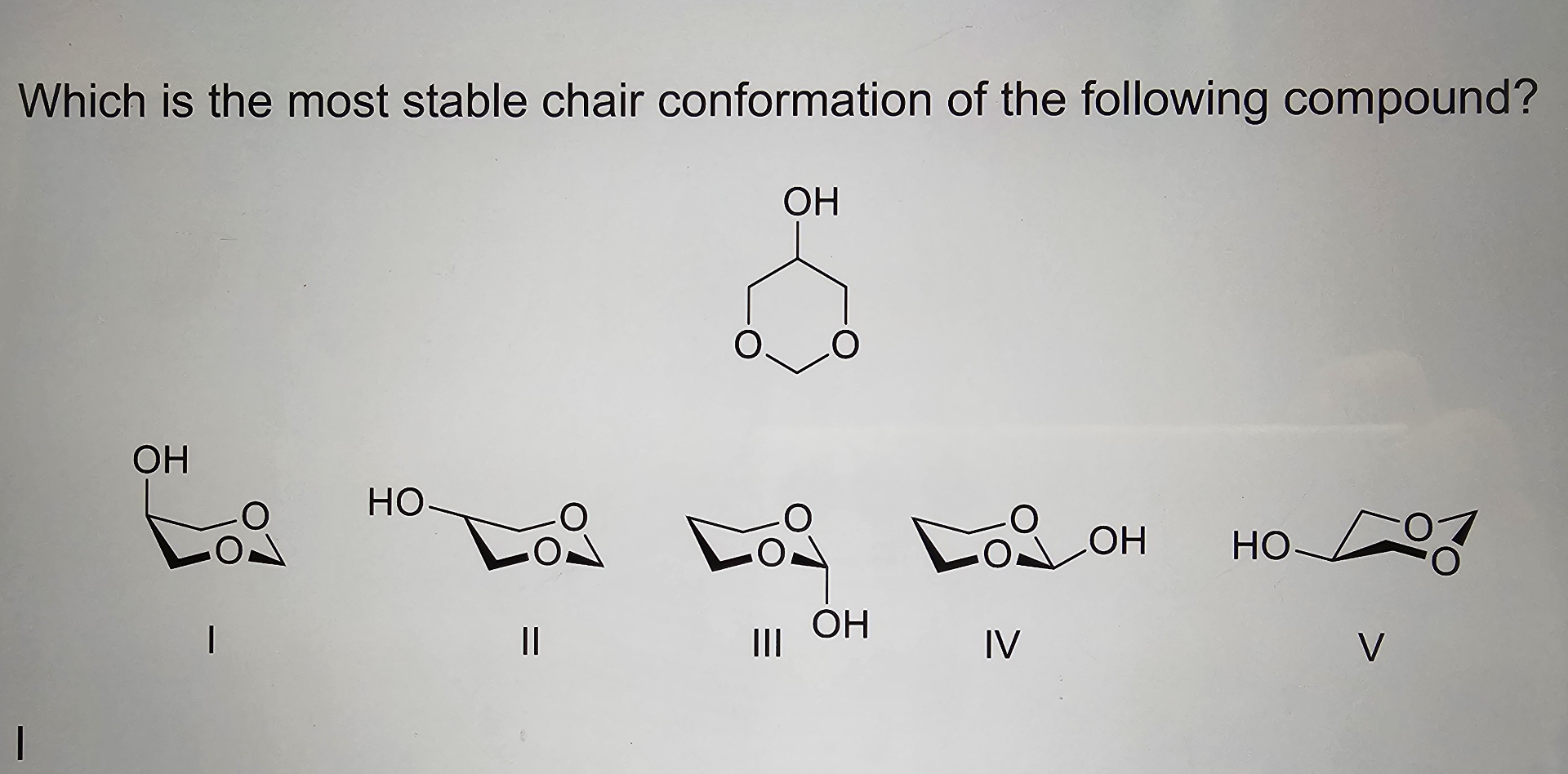 Solved Which is the most stable chair conformation of the | Chegg.com