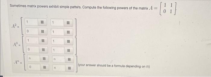 Solved Sometimes matrix powers exhibit simple patters. | Chegg.com