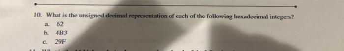 Solved 10. What is the unsigned decimal representation of | Chegg.com