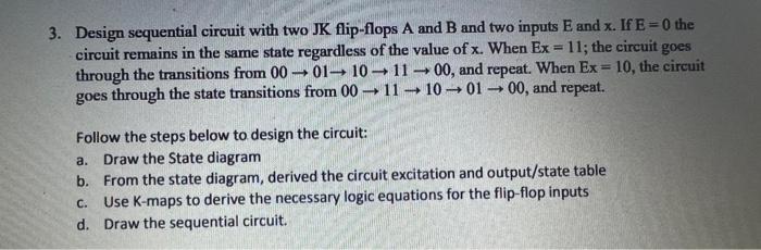 Solved 3 Design Sequential Circuit With Two Jk Flip Flo 2765