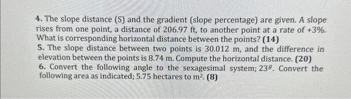 Solved 4. The slope distance (S) and the gradient (slope | Chegg.com