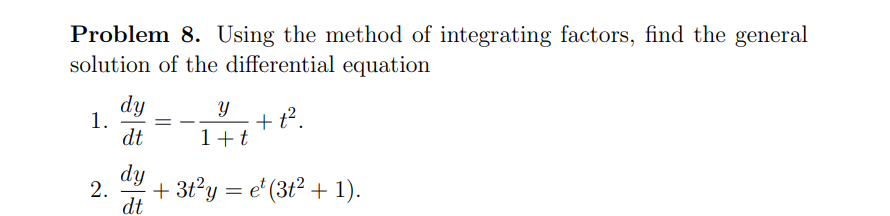 Solved Problem 8. ﻿Using the method of integrating factors, | Chegg.com