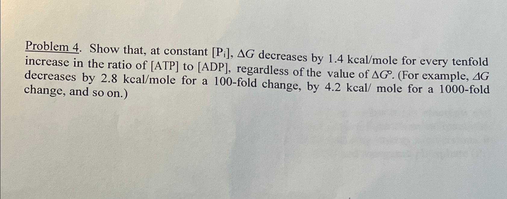 Solved Problem 4. ﻿Show that, at constant [Pi],ΔG ﻿decreases | Chegg.com