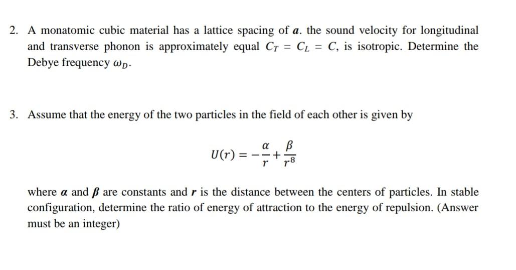Solved 2. A monatomic cubic material has a lattice spacing | Chegg.com