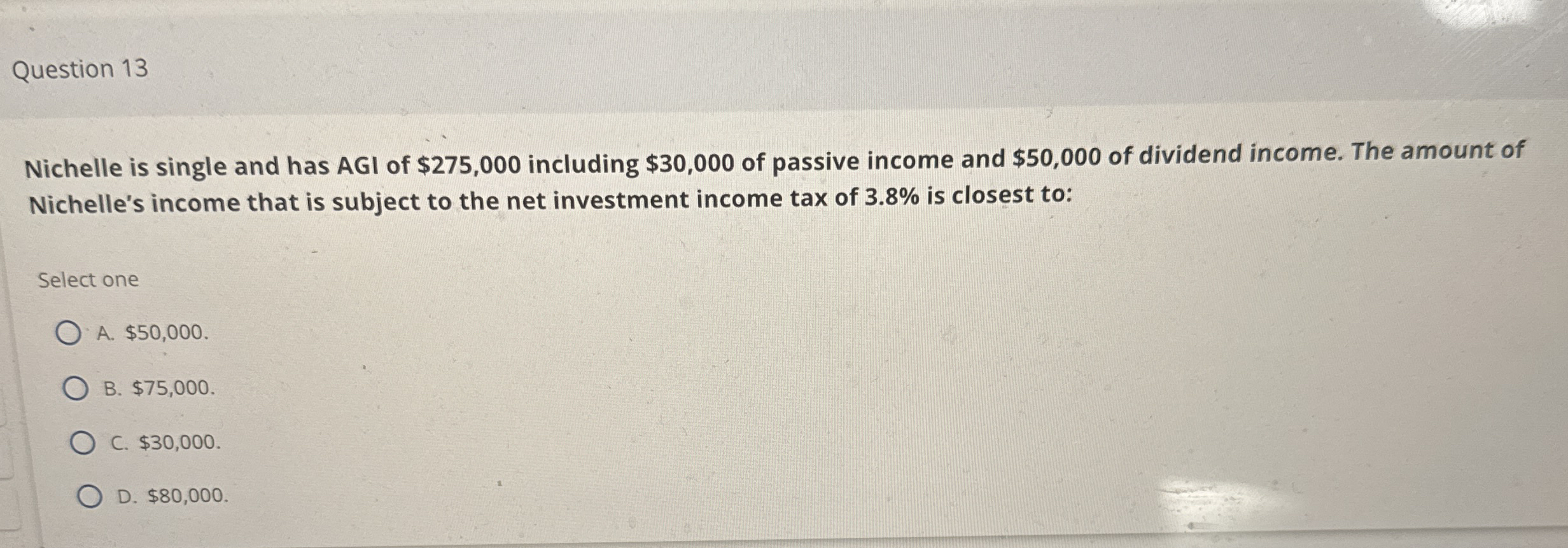 Solved Question 13Nichelle is single and has AGI of $275,000 | Chegg.com
