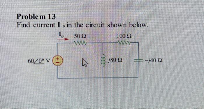 Solved Problem 13 Find current Io in the circuit shown | Chegg.com