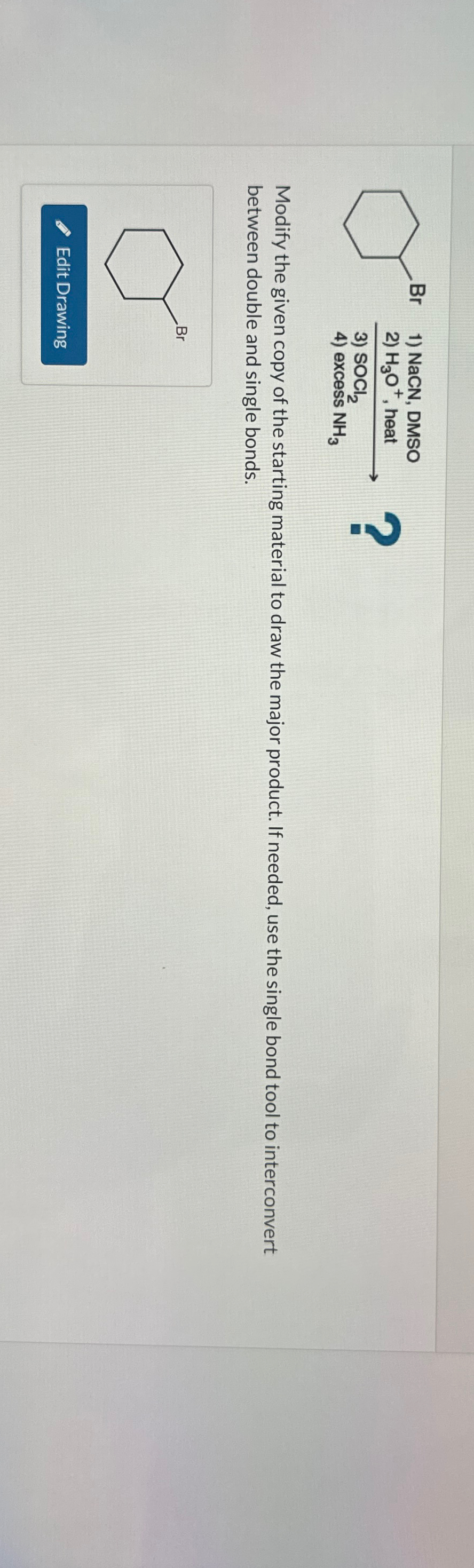 Solved Modify the given copy of the starting material to | Chegg.com