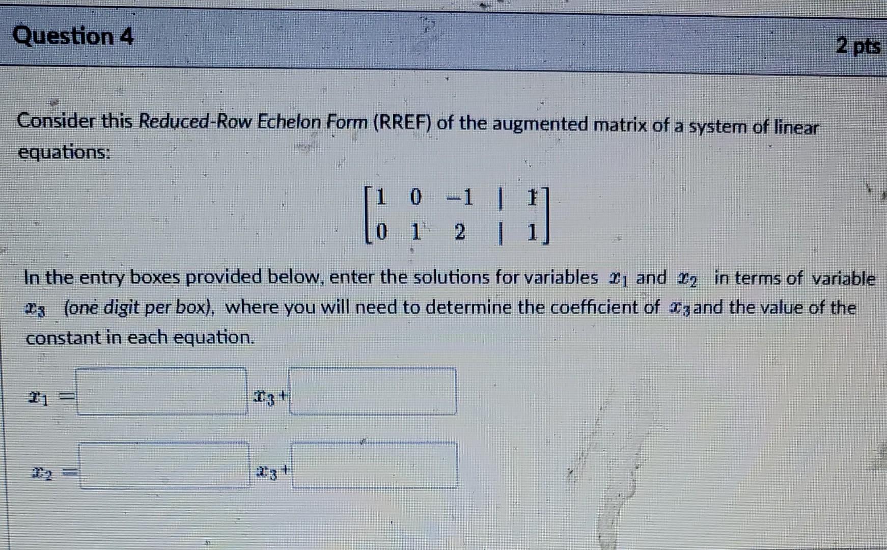 Solved Consider this Reduced-Row Echelon Form (RREF) of the | Chegg.com