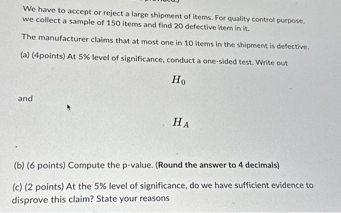 We have to accept or reject a large shipment of | Chegg.com