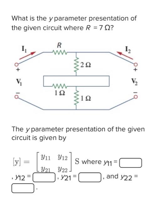 Solved What is the y parameter presentation of the given | Chegg.com