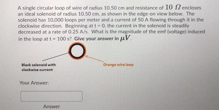Solved A single circular loop of wire of radius 10.50 cm and | Chegg.com
