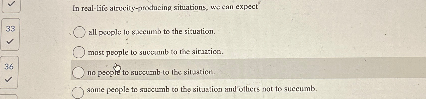 Solved In real-life atrocity-producing situations, we can | Chegg.com