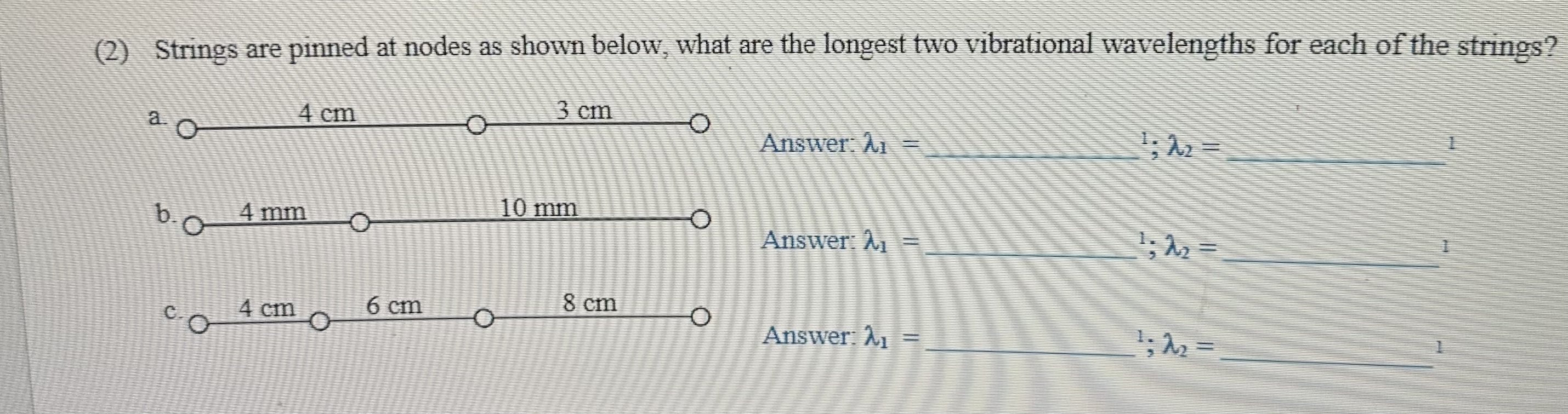 Solved (2) ﻿Strings are pinned at nodes as shown below, what | Chegg.com