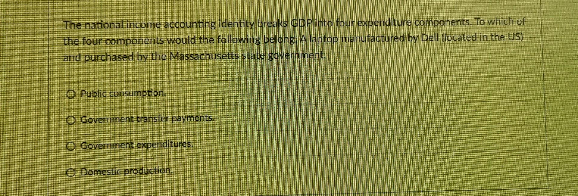 Solved The national income accounting identity breaks GDP | Chegg.com