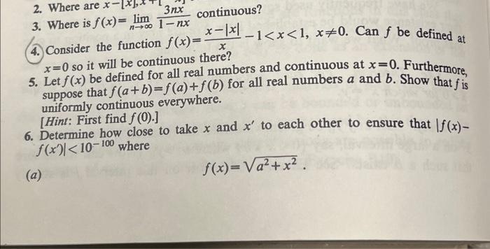 Solved 3. Where is f(x)=limn→∞1−nx3nx continuous? 4. | Chegg.com