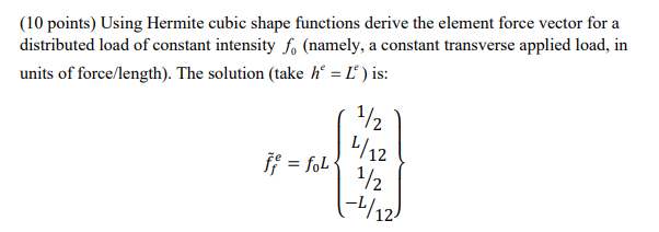 Solved (10 ﻿points) ﻿Using Hermite cubic shape functions | Chegg.com
