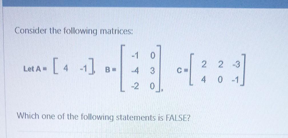 Solved Consider the following matrices: Let | Chegg.com