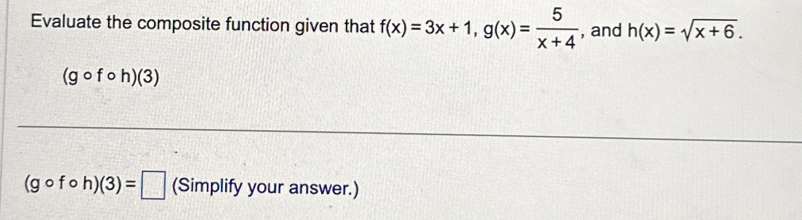 Solved Evaluate the composite function given that | Chegg.com