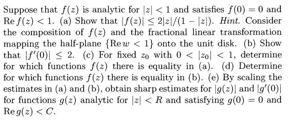 Suppose that f(z) is analytic for ∣z∣