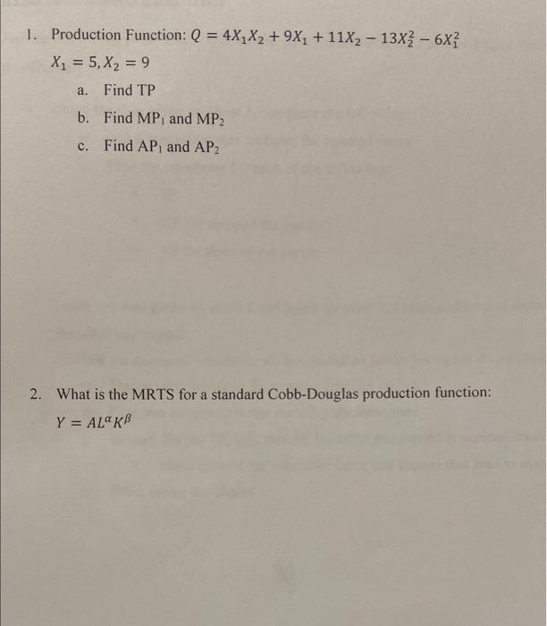 Solved 1. Production Function: Q=4X1X2+9X1+11X2−13X22−6X12 | Chegg.com