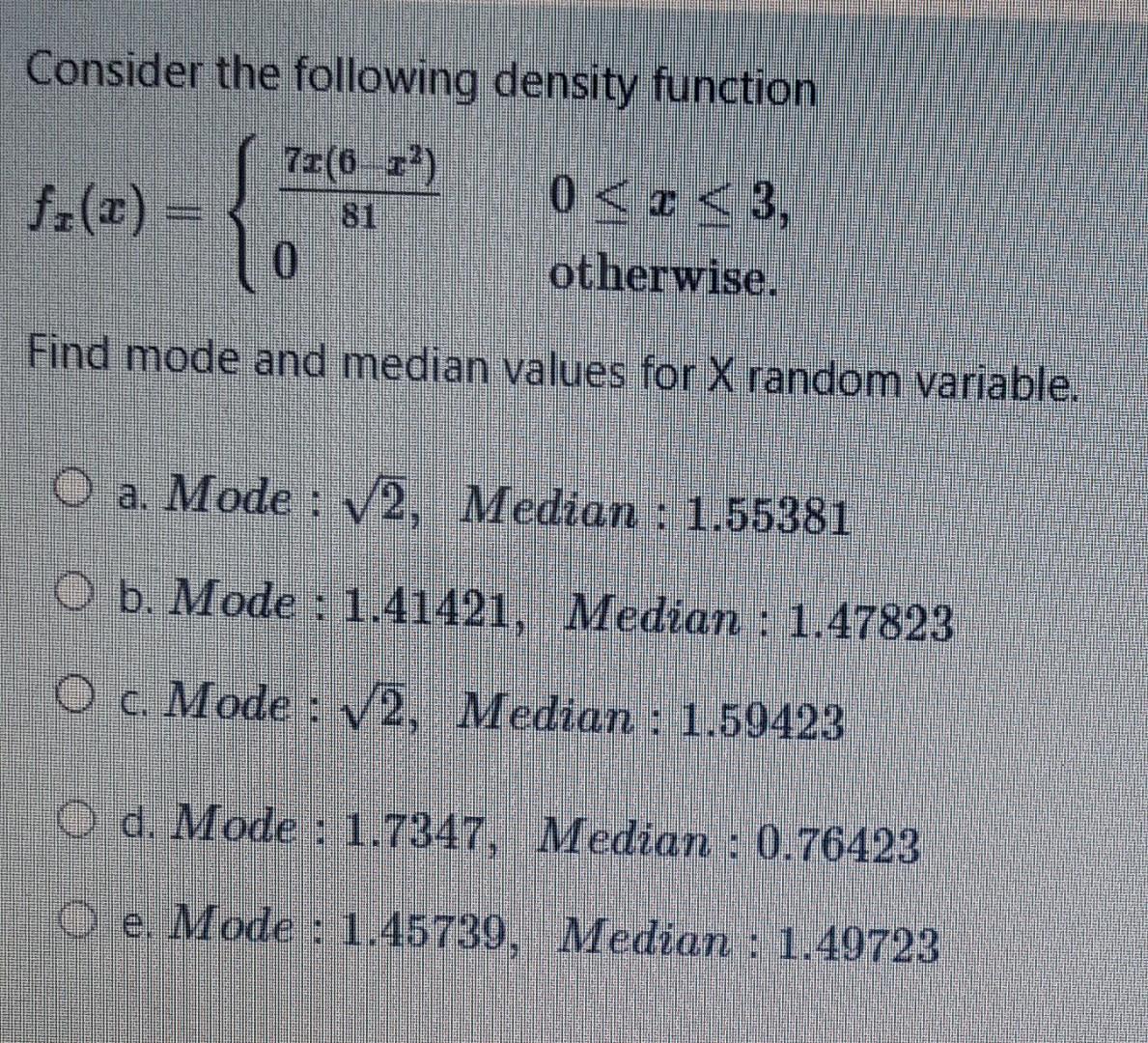 Solved Consider the following density function 7+(67 { 0