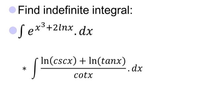 Solved Find indefinite integral: | Chegg.com