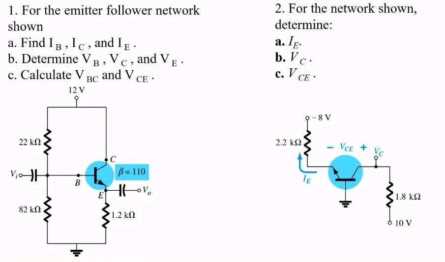 Solved 1. For the emitter follower network 2. For the | Chegg.com