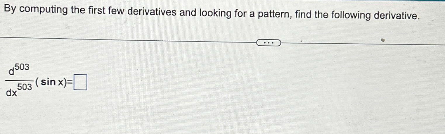 Solved By computing the first few derivatives and looking | Chegg.com