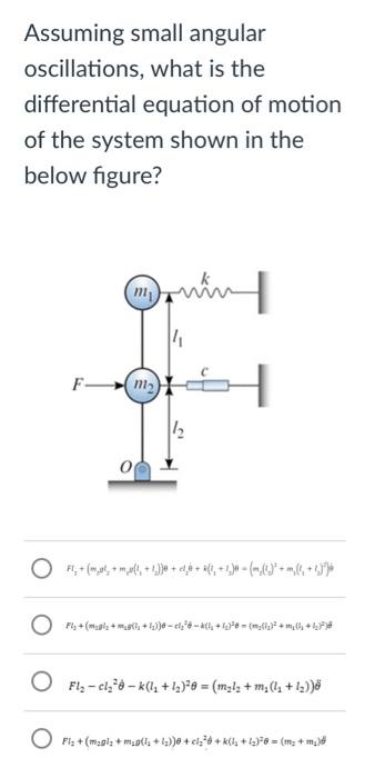 Solved Assuming small angular oscillations, what is the | Chegg.com