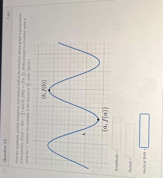 Solved Find The Amplitude Period Frequency And Vertical