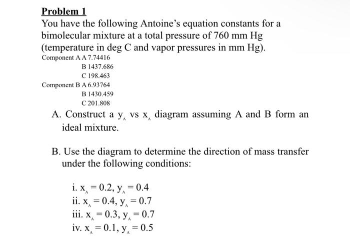Solved Problem 1 You have the following Antoine's equation | Chegg.com