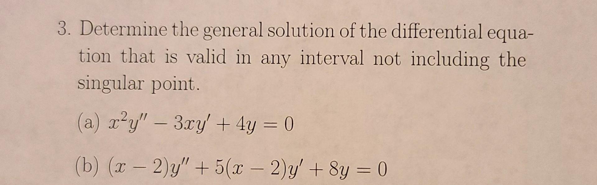 Solved Determine the general solution of the differential | Chegg.com