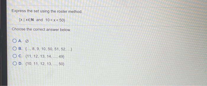 Solved Express the set using the roster method. {xXEN and 10 | Chegg.com