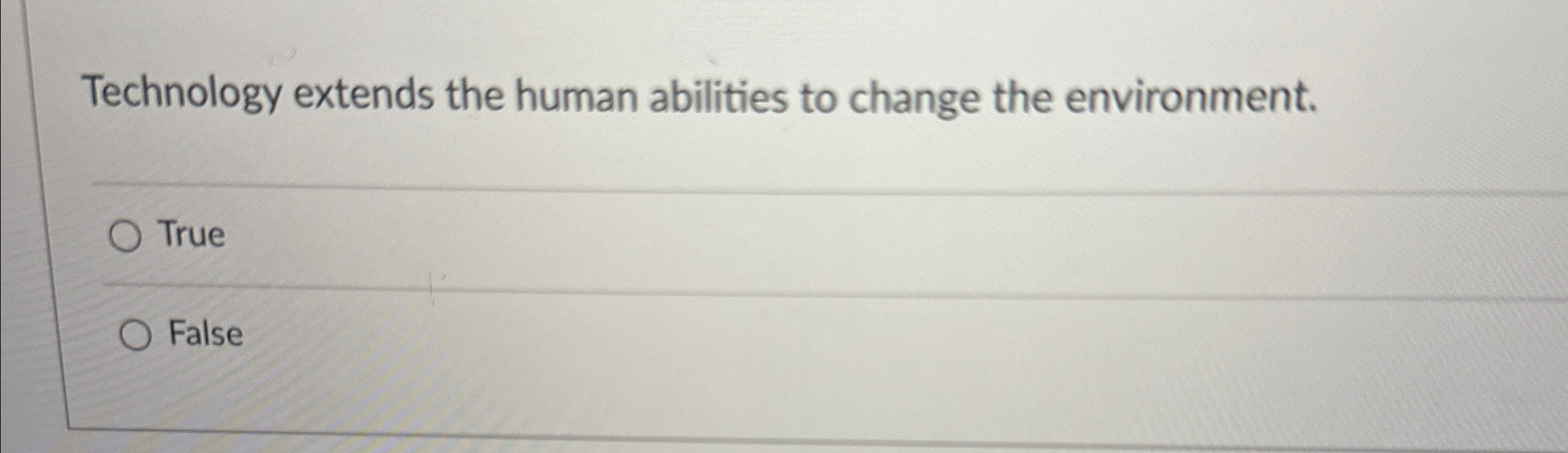 Solved Technology extends the human abilities to change the | Chegg.com