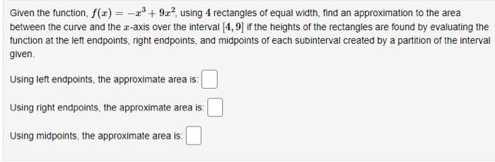 Solved Given the function, f(x)=−x3+9x2, using 4 rectangles | Chegg.com