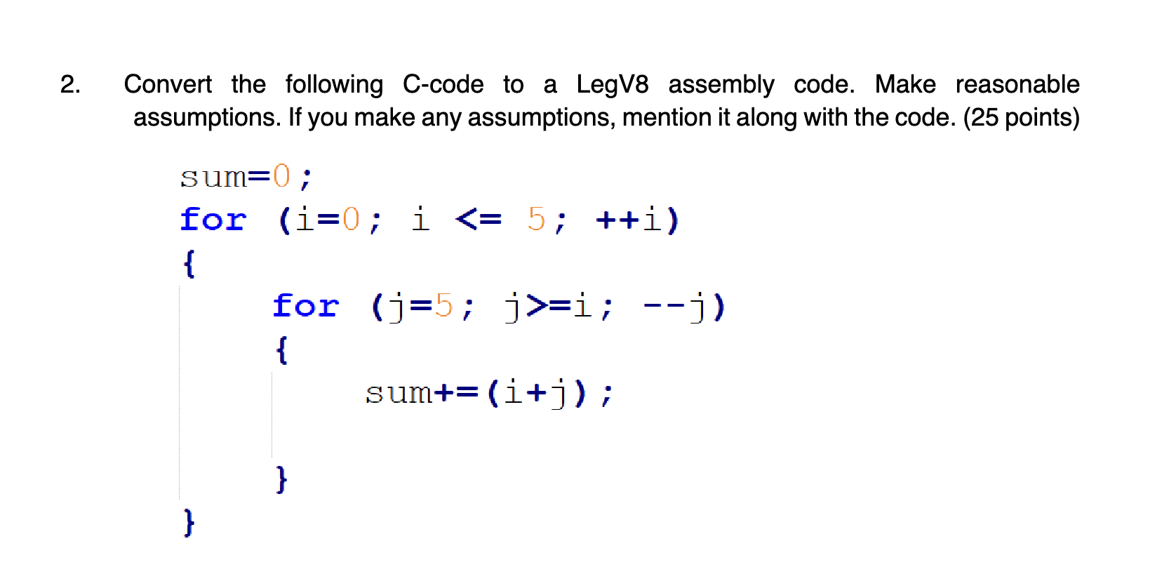 Solved 2. ﻿Convert the following C-code to a LegV8 ﻿assembly | Chegg.com