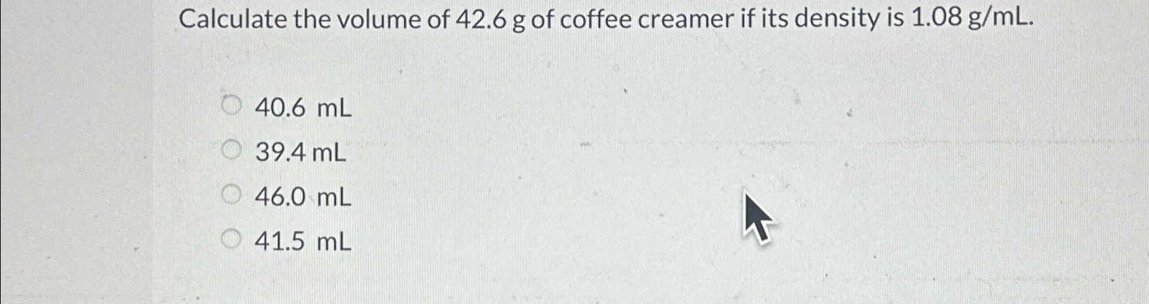 Solved Calculate the volume of 42.6g ﻿of coffee creamer if | Chegg.com